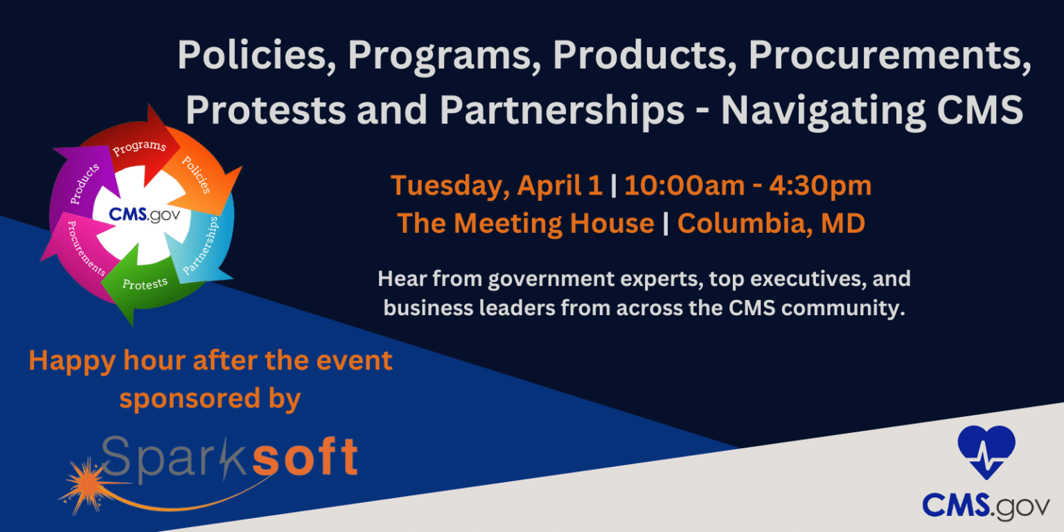 Nagivating CMS ~ Policies, Programs, Products, Procurements, Protests ... Nagivating CMS ~ Policies, Programs, Products, Procurements, Protests ...