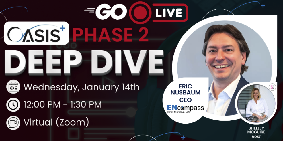 OASIS+ Phase 2 “Go Live” Deep Dive | OrangeSlices AI